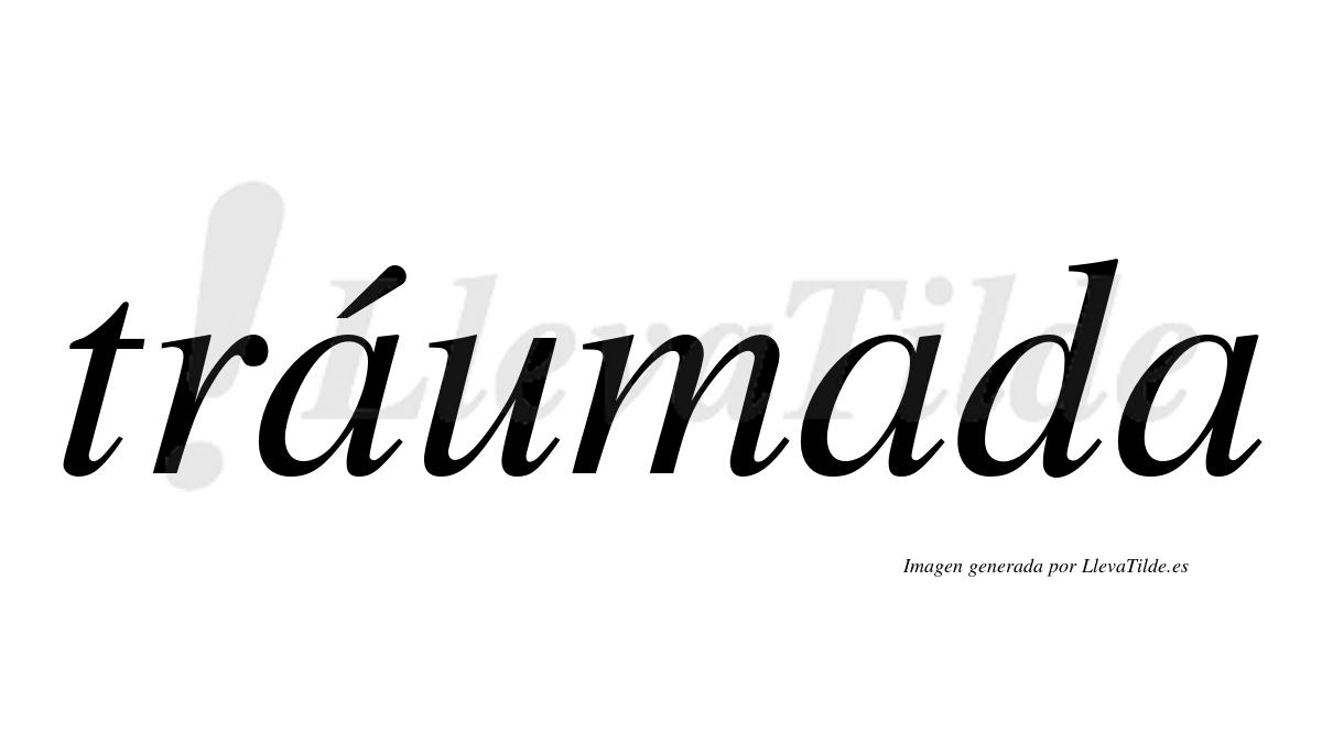 ¿Lleva tilde tráumada? | LlevaTilde.es