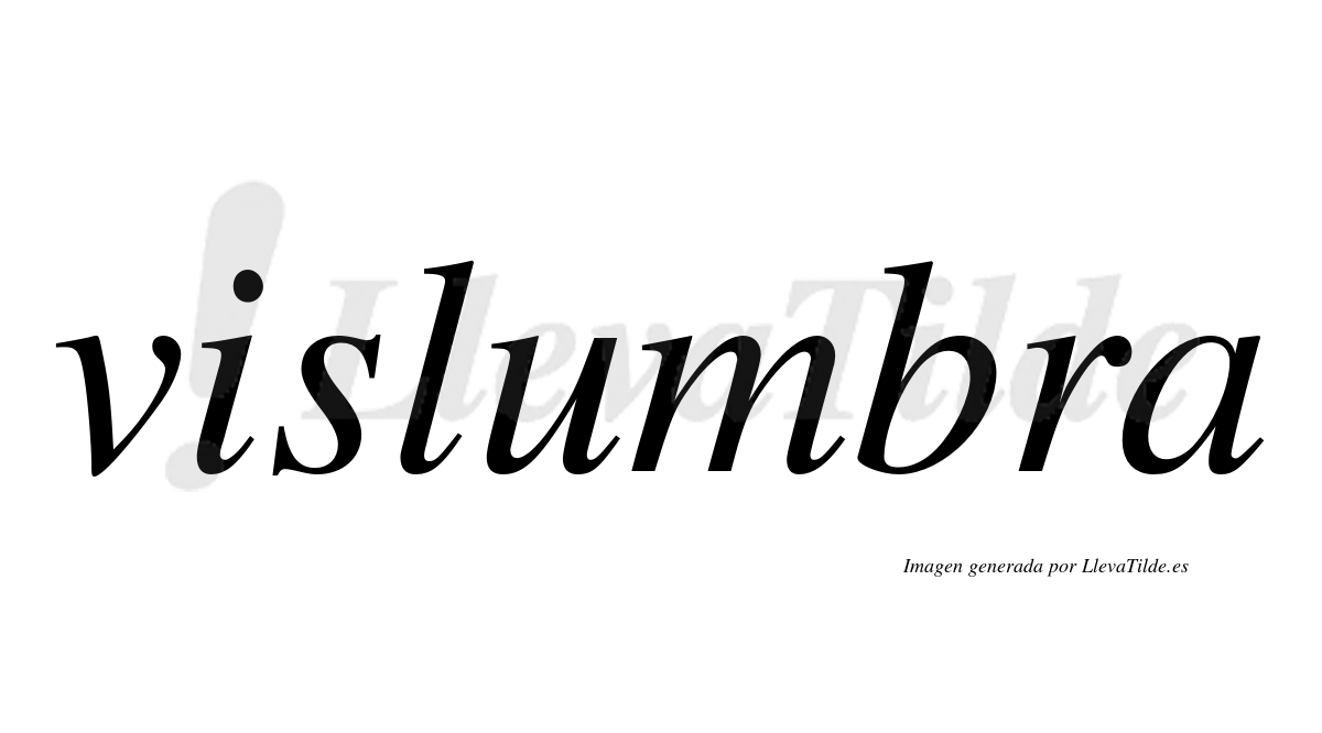 ¿Lleva tilde vislumbra? | LlevaTilde.es