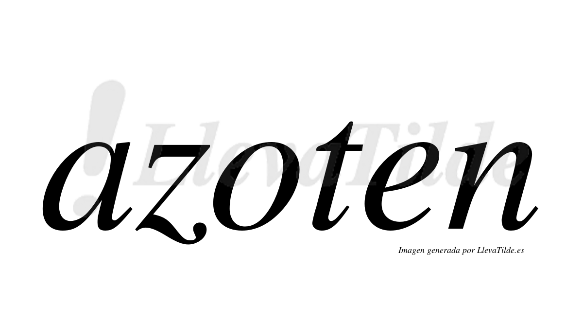 ¿Lleva tilde azoten? | LlevaTilde.es