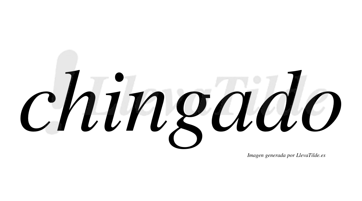 ¿Lleva tilde chingado? | LlevaTilde.es