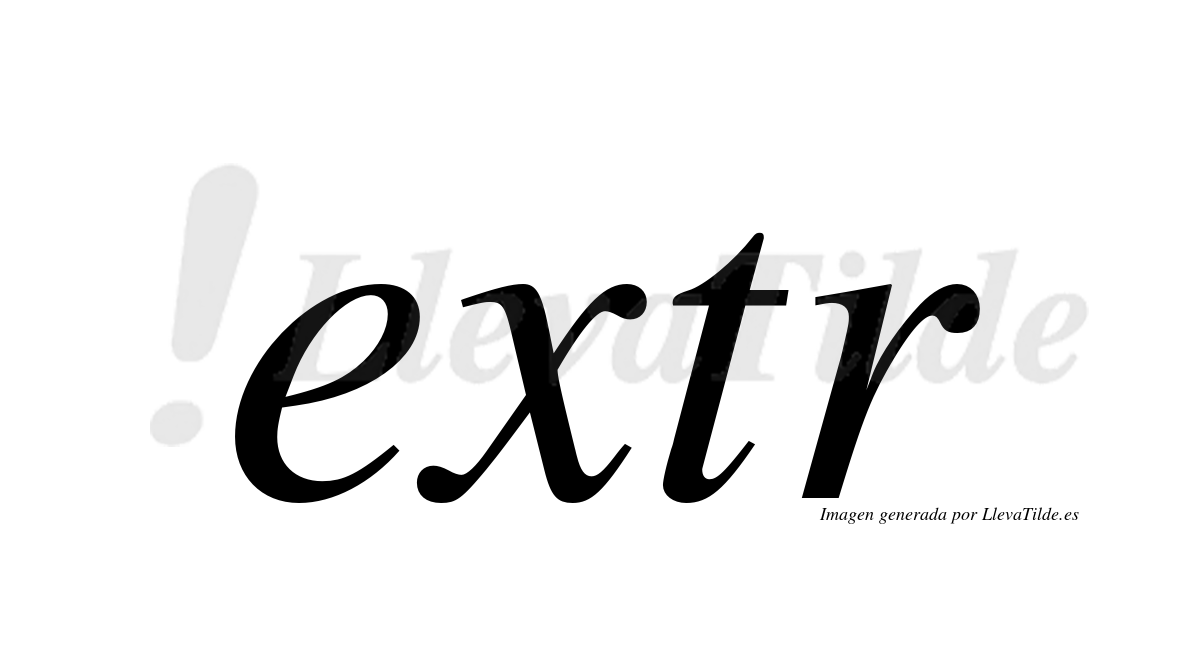 ¿Lleva tilde extr? | LlevaTilde.es