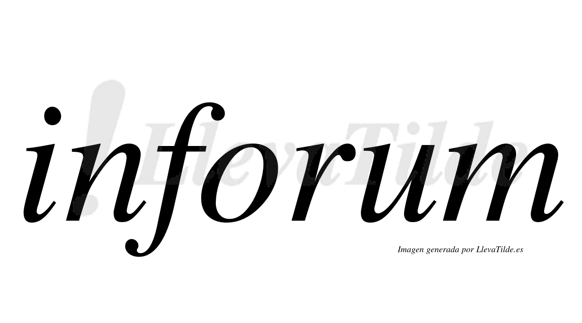 ¿Lleva tilde inforum? | LlevaTilde.es