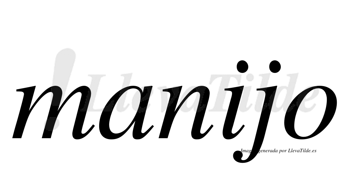 ¿Lleva tilde manijo? | LlevaTilde.es
