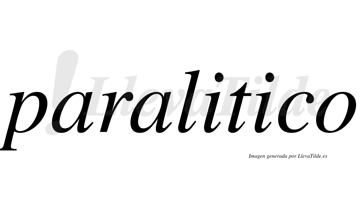 ¿Lleva tilde paralitico? | LlevaTilde.es