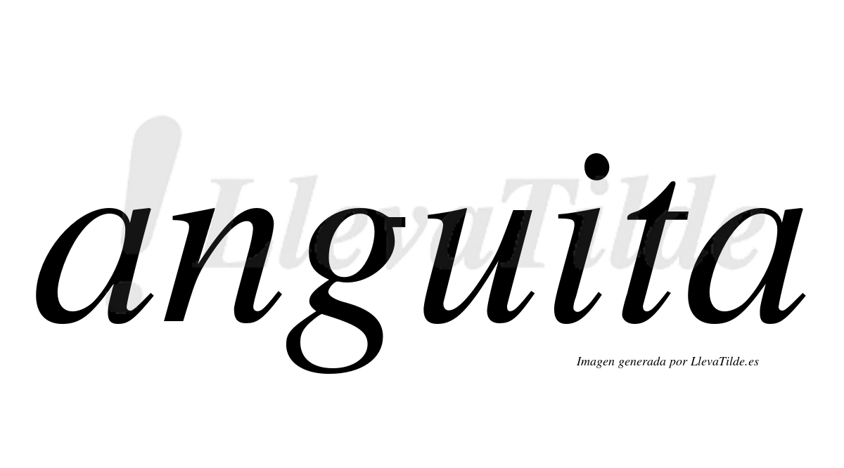 ¿Lleva tilde anguita? | LlevaTilde.es