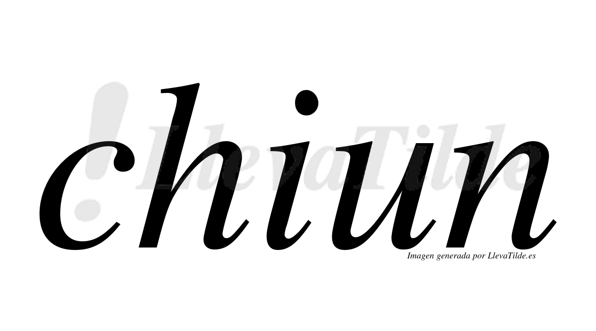 ¿Lleva tilde chiun? | LlevaTilde.es