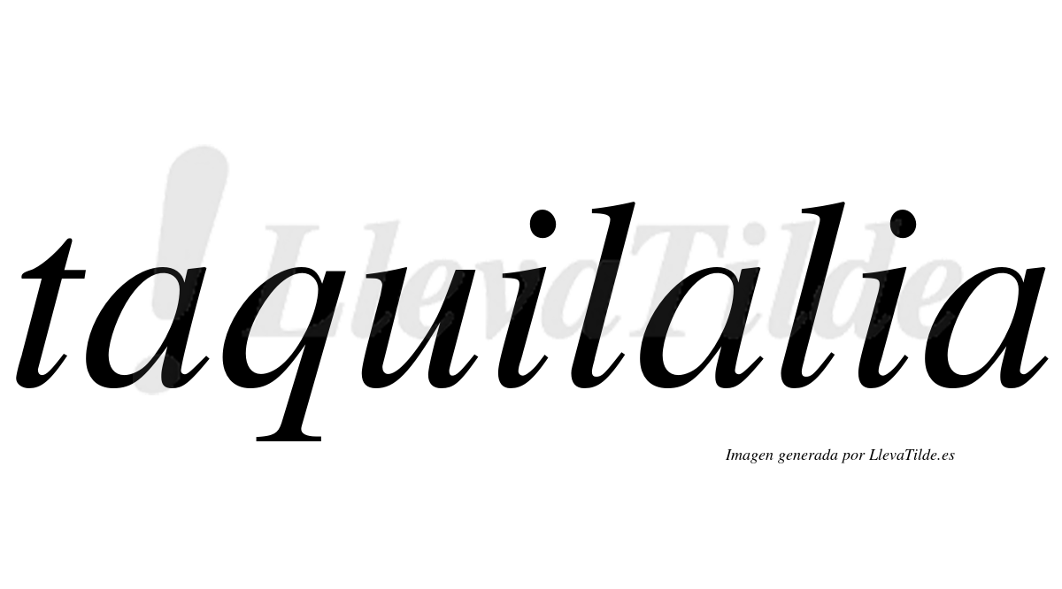 ¿Lleva tilde taquilalia? | LlevaTilde.es