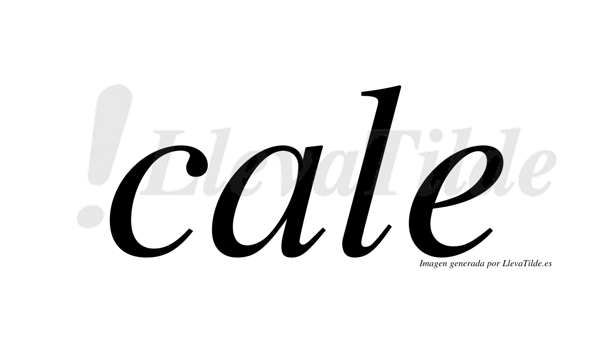 ¿Lleva tilde cale? | LlevaTilde.es