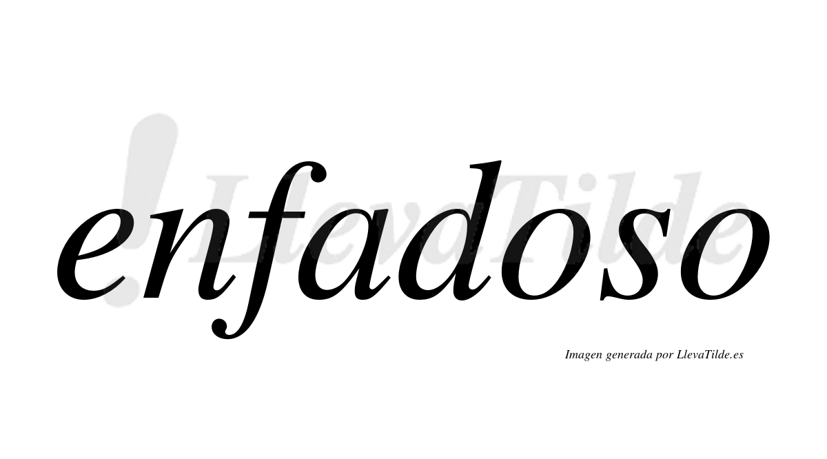 ¿Lleva tilde enfadoso? | LlevaTilde.es