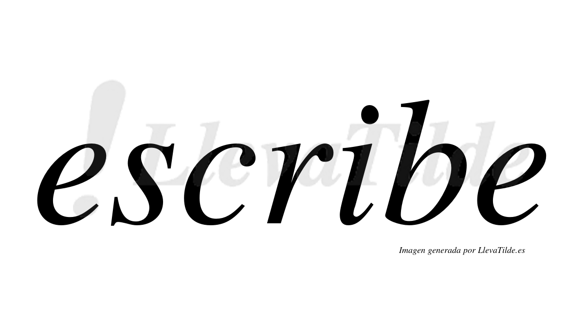 ¿Lleva tilde escribe? | LlevaTilde.es