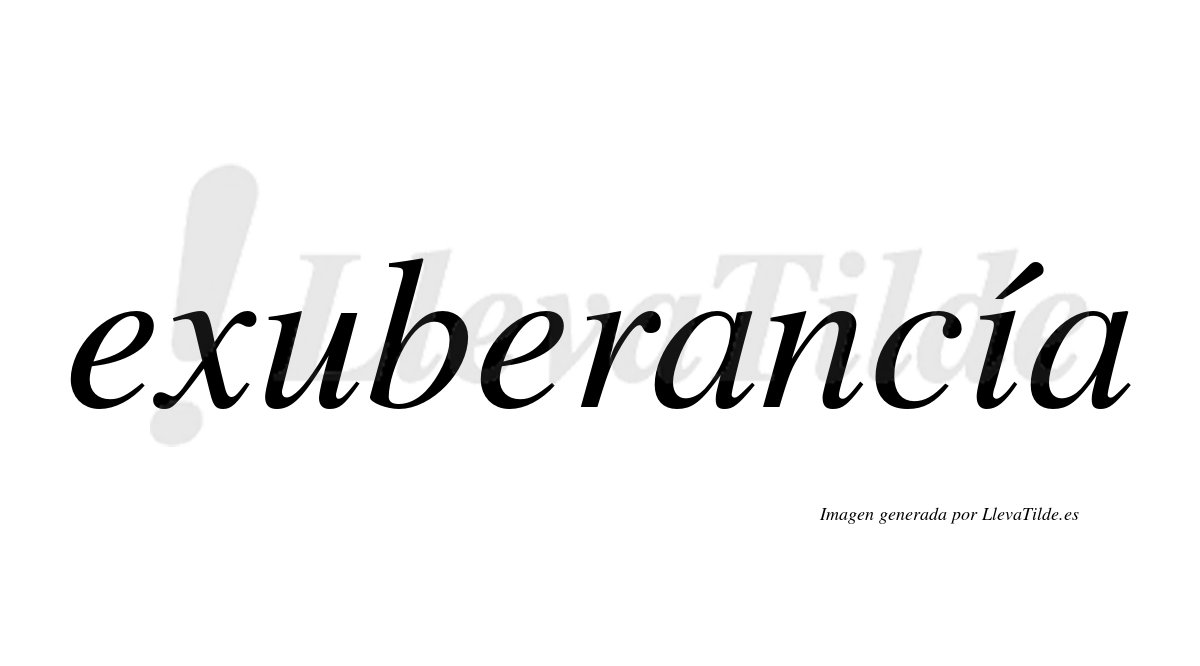 ¿Lleva tilde exuberancía? | LlevaTilde.es