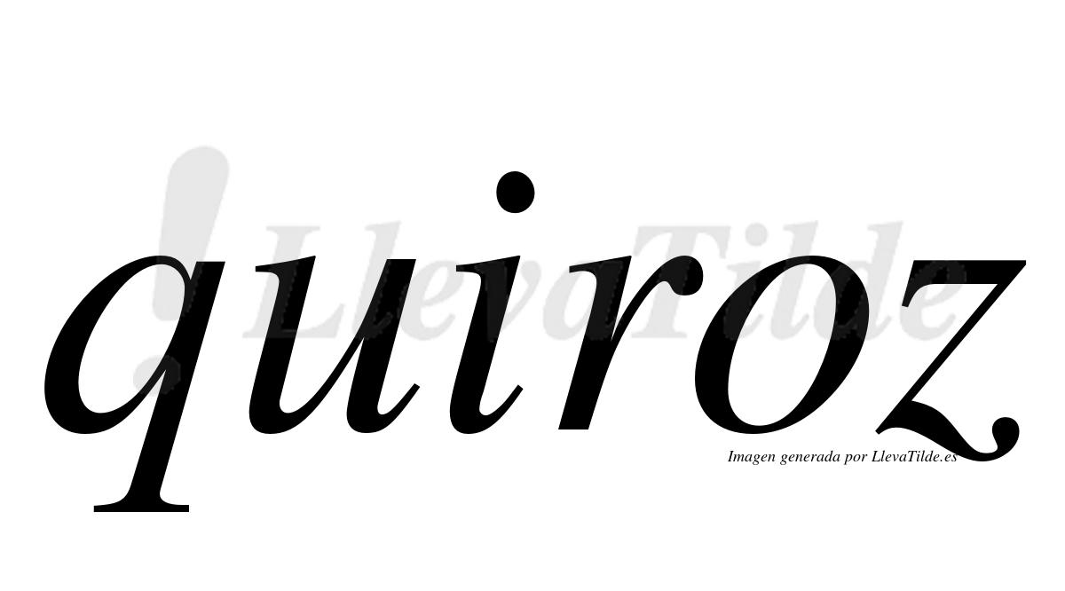¿Lleva tilde quiroz? | LlevaTilde.es