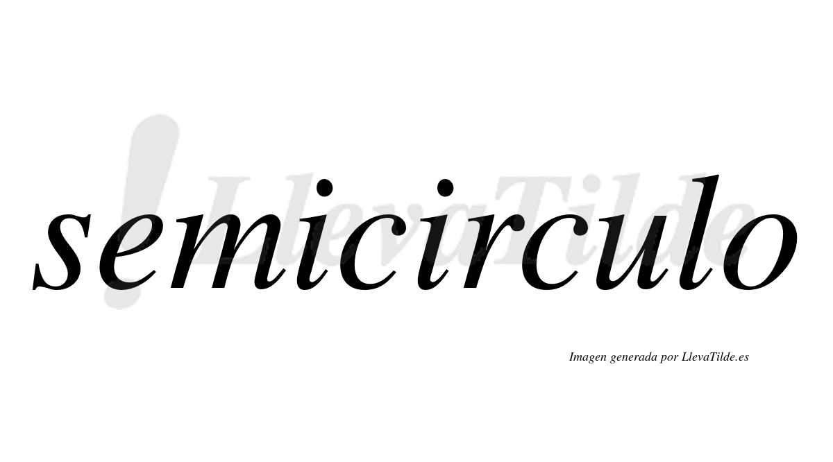 ¿Lleva tilde semicirculo? | LlevaTilde.es