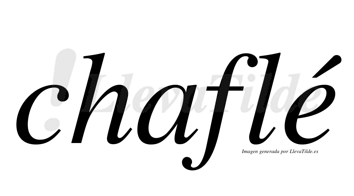 ¿Lleva tilde chaflé? | LlevaTilde.es