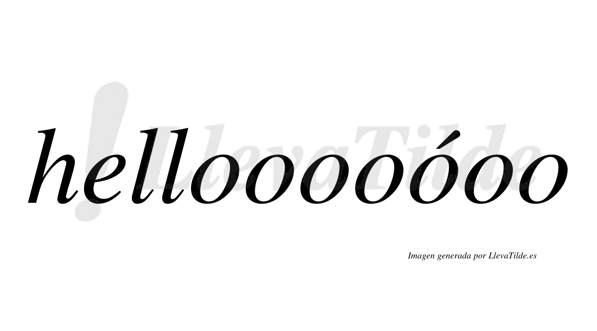 ¿Lleva tilde hellooooóoo? | LlevaTilde.es
