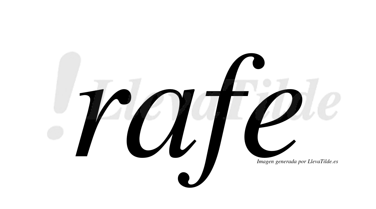 ¿Lleva tilde rafe? | LlevaTilde.es