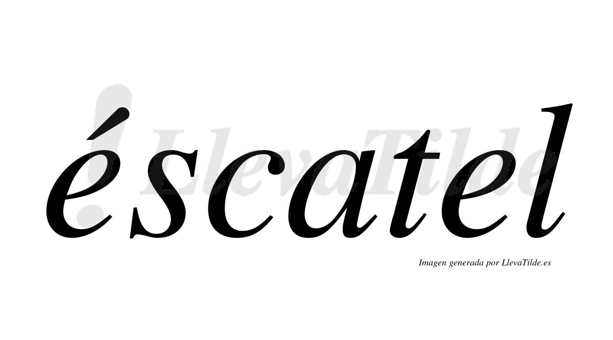 ¿Lleva tilde éscatel? | LlevaTilde.es