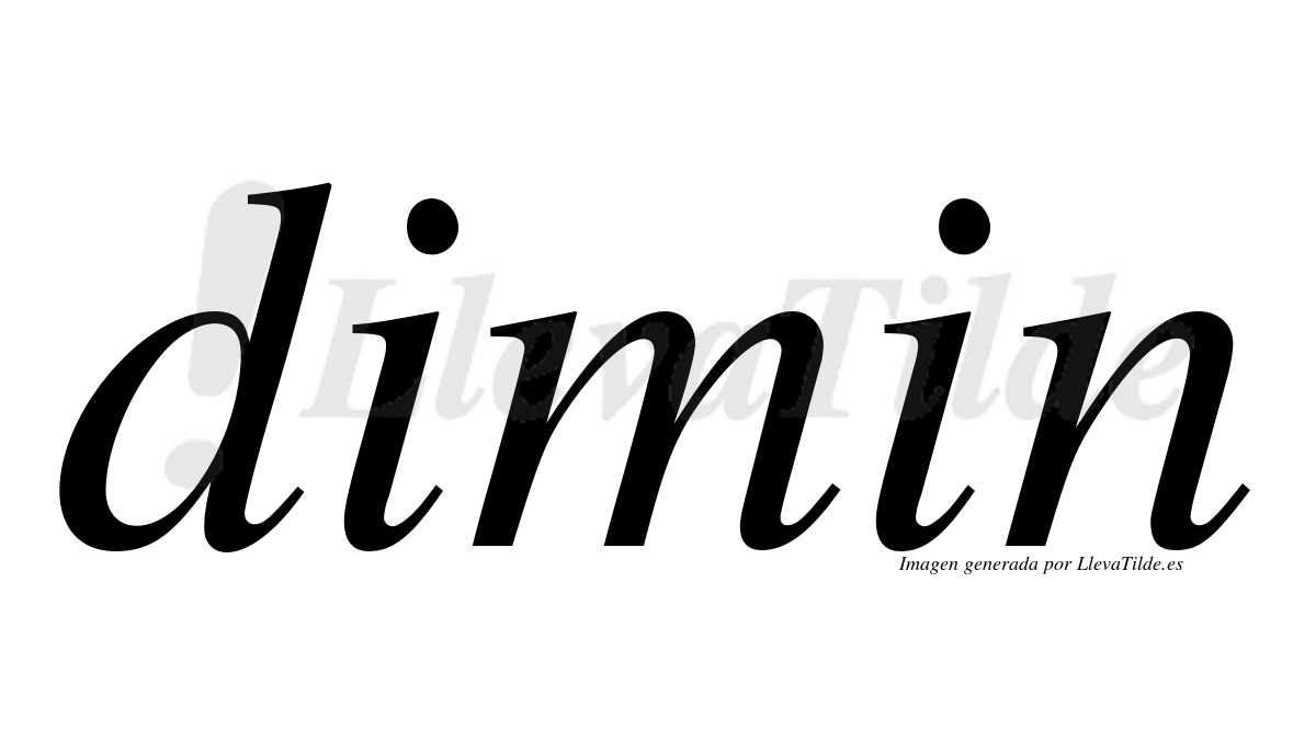 ¿Lleva tilde dimin? | LlevaTilde.es