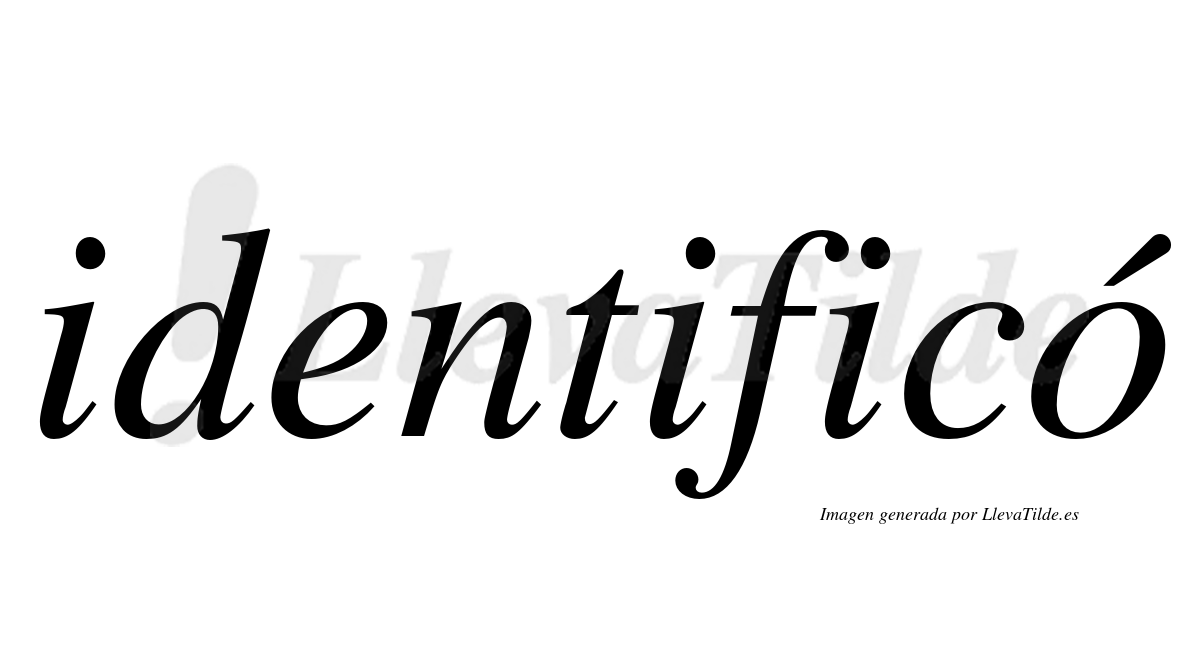 ¿Lleva tilde identificó? | LlevaTilde.es