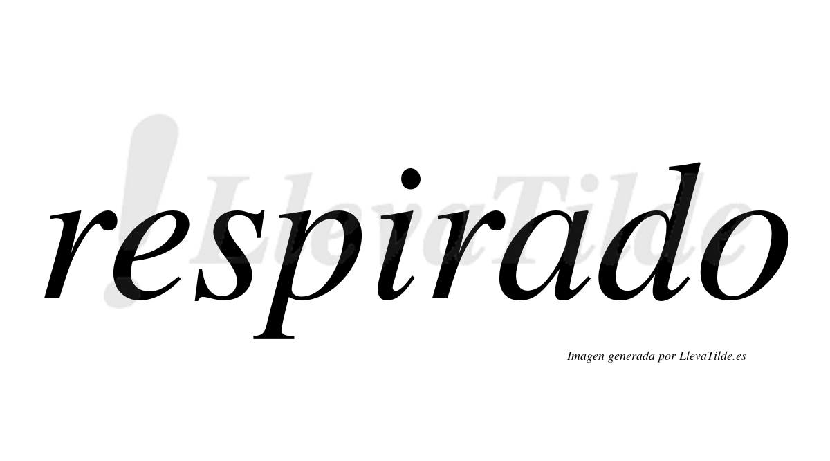 ¿Lleva tilde respirado? | LlevaTilde.es