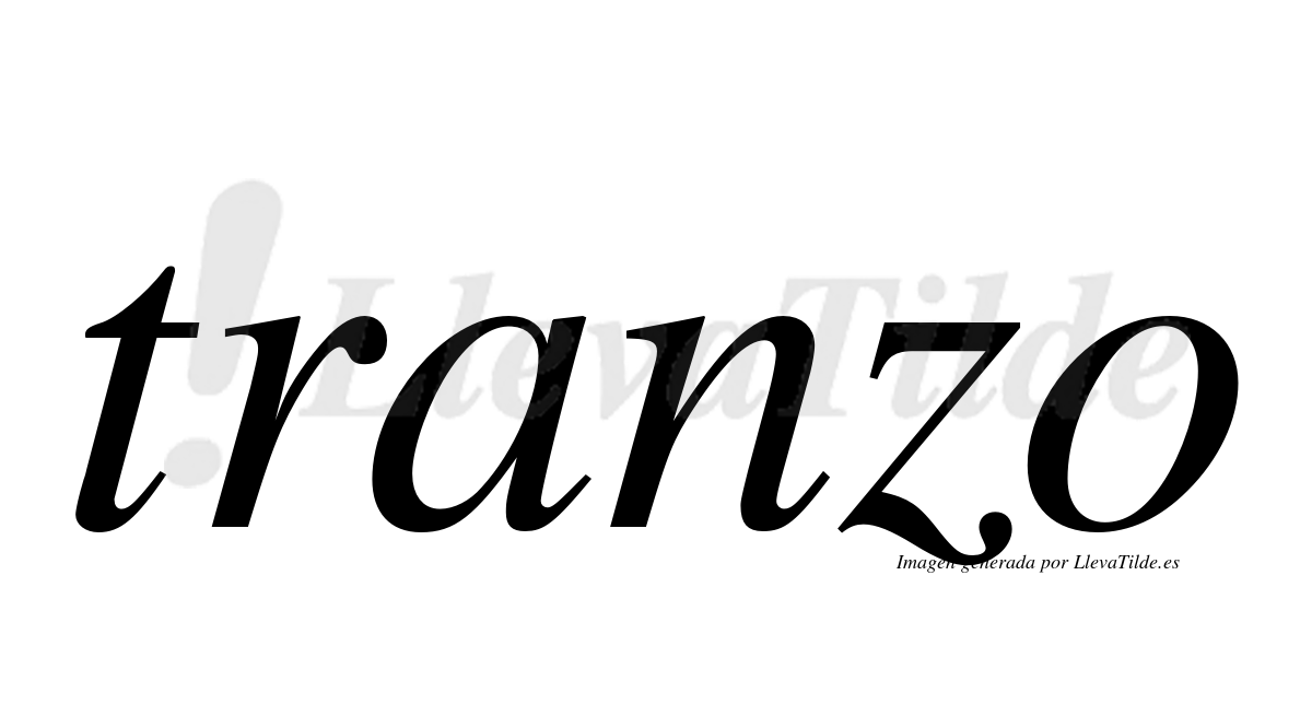 ¿Lleva tilde tranzo? | LlevaTilde.es