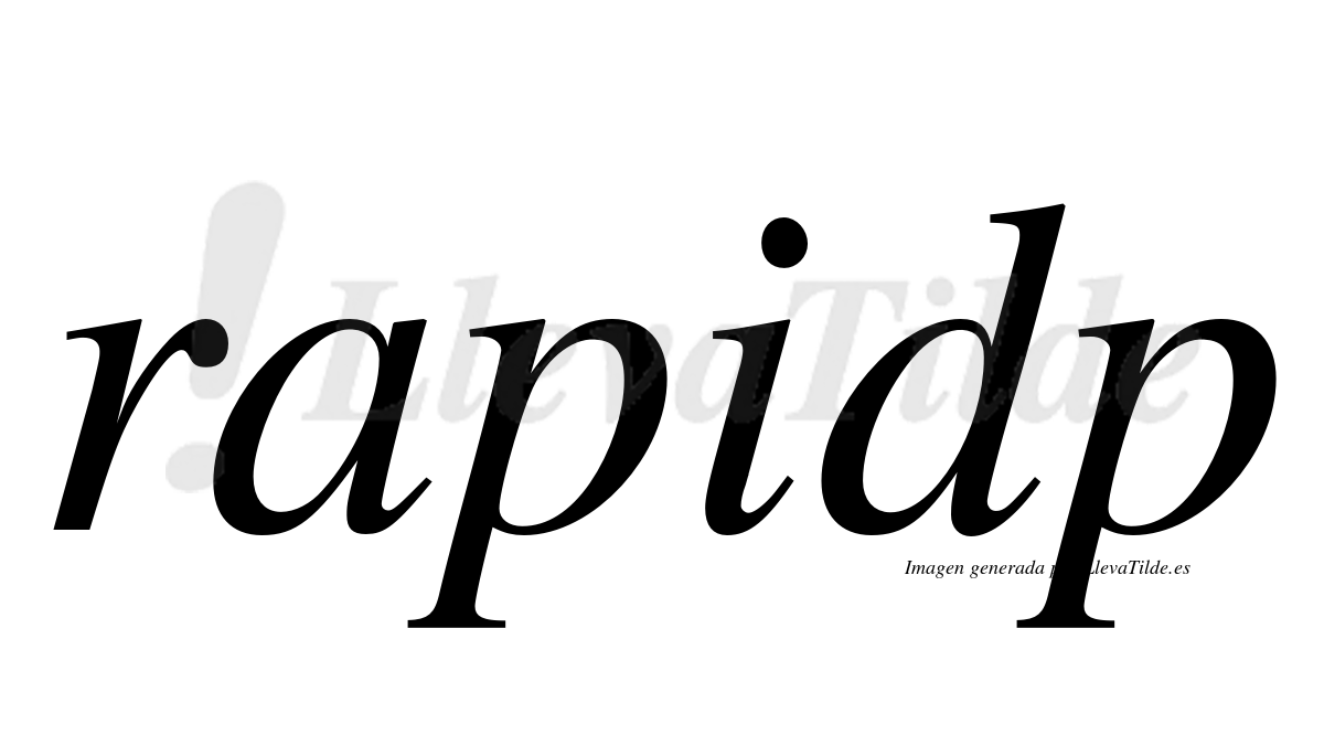 ¿Lleva tilde rapidp? | LlevaTilde.es