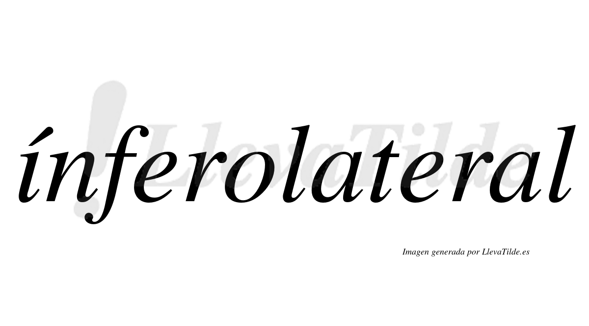 ¿Lleva tilde ínferolateral? | LlevaTilde.es