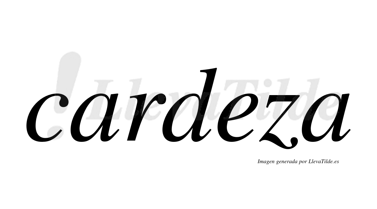 ¿Lleva tilde cardeza? | LlevaTilde.es