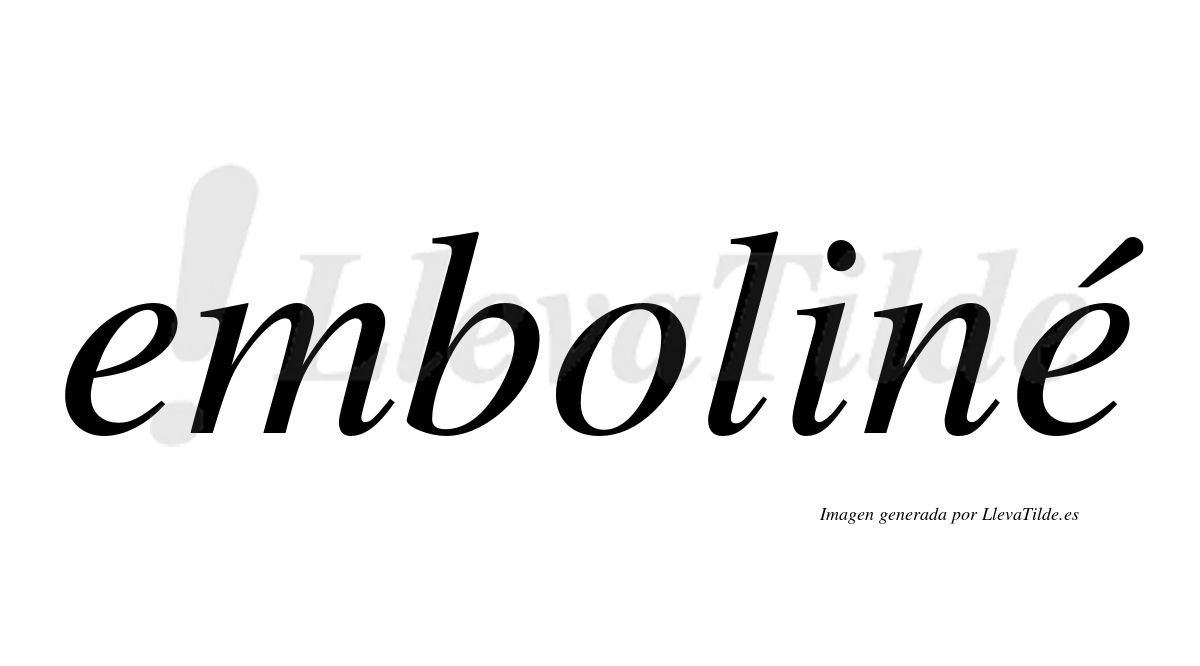 ¿Lleva tilde emboliné? | LlevaTilde.es