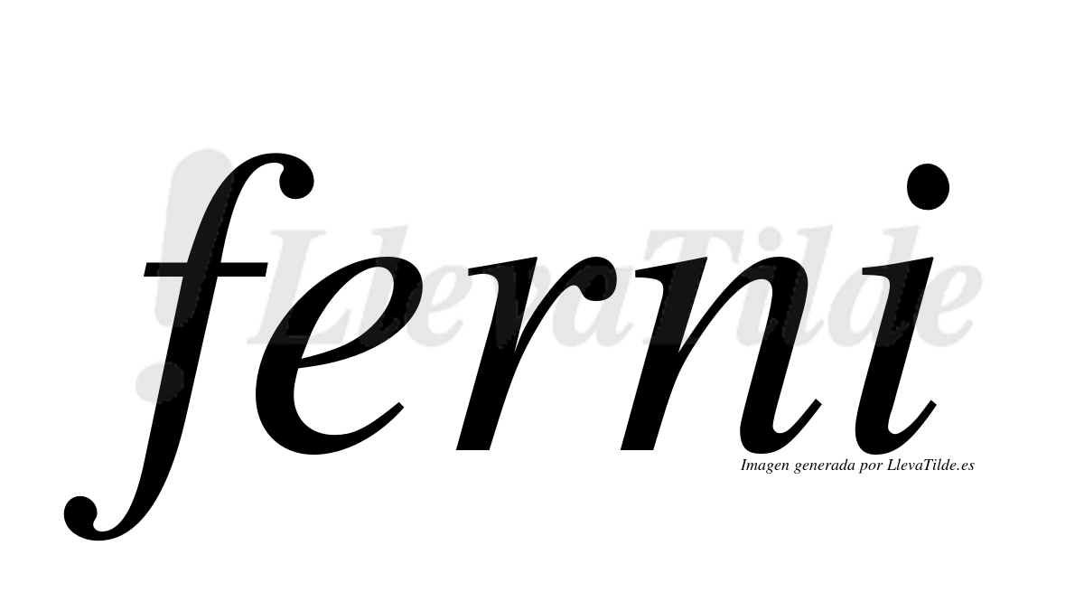 ¿Lleva tilde ferni? | LlevaTilde.es