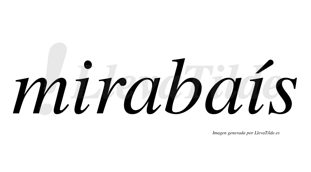 ¿Lleva tilde mirabaís? | LlevaTilde.es