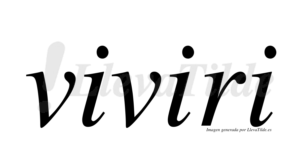 ¿Lleva tilde viviri? | LlevaTilde.es