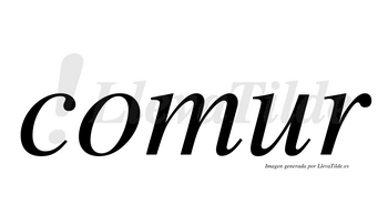 ¿Lleva tilde comur? | LlevaTilde.es