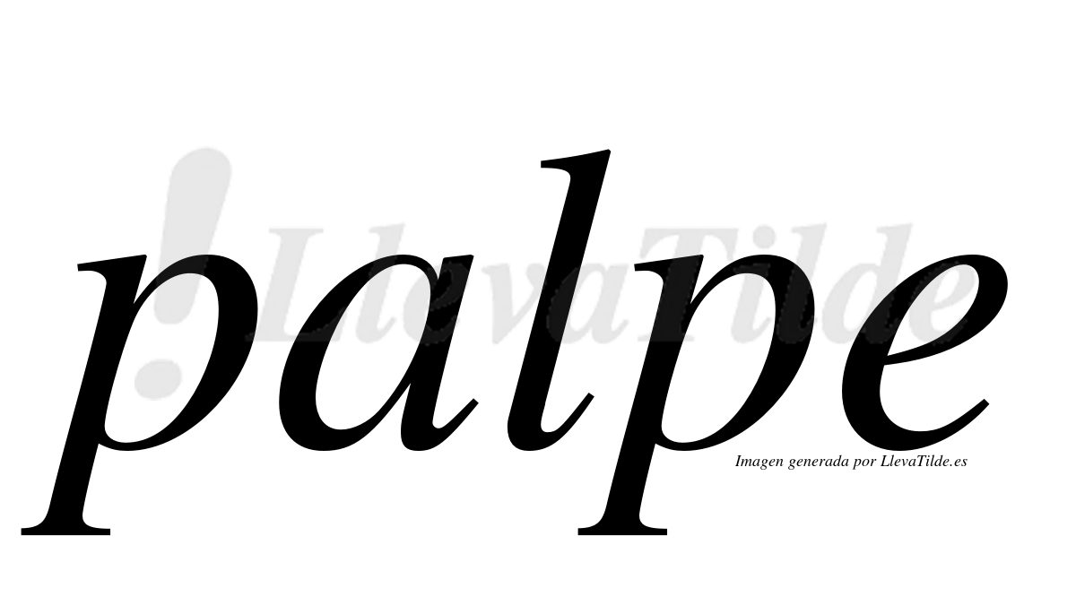 ¿Lleva tilde palpe? | LlevaTilde.es
