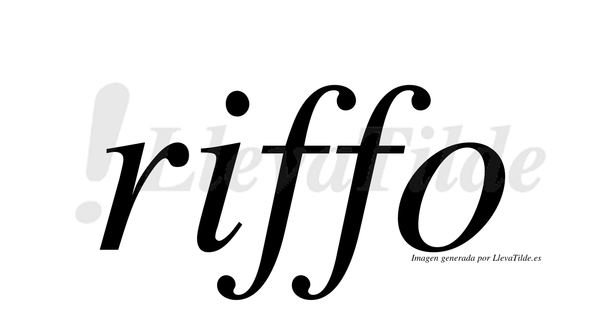 ¿Lleva tilde riffo? | LlevaTilde.es