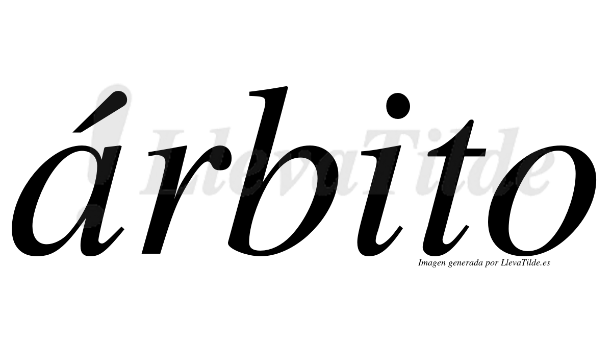 ¿Lleva tilde árbito? | LlevaTilde.es