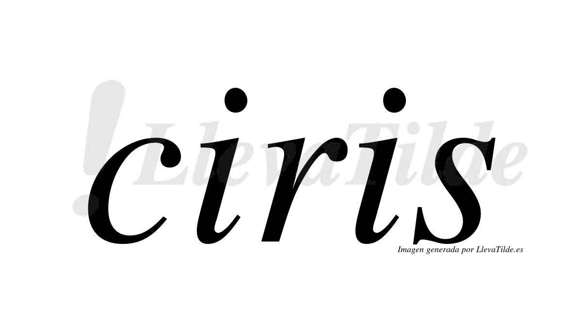 ¿Lleva tilde ciris? | LlevaTilde.es