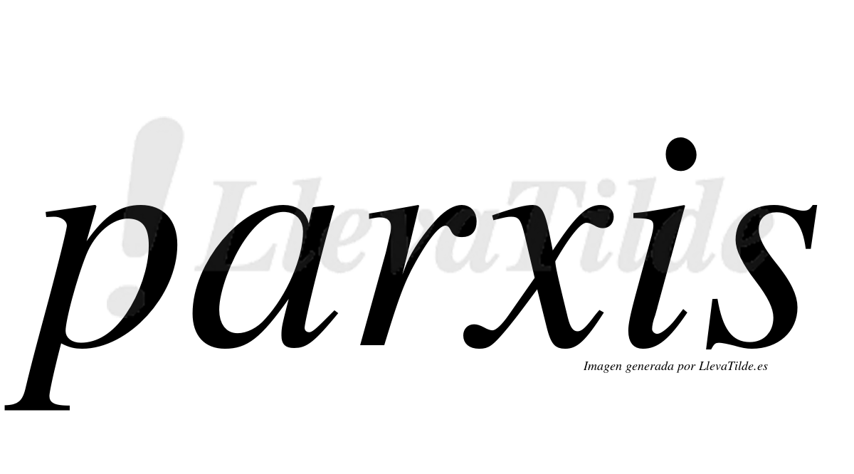 ¿Lleva tilde parxis? | LlevaTilde.es