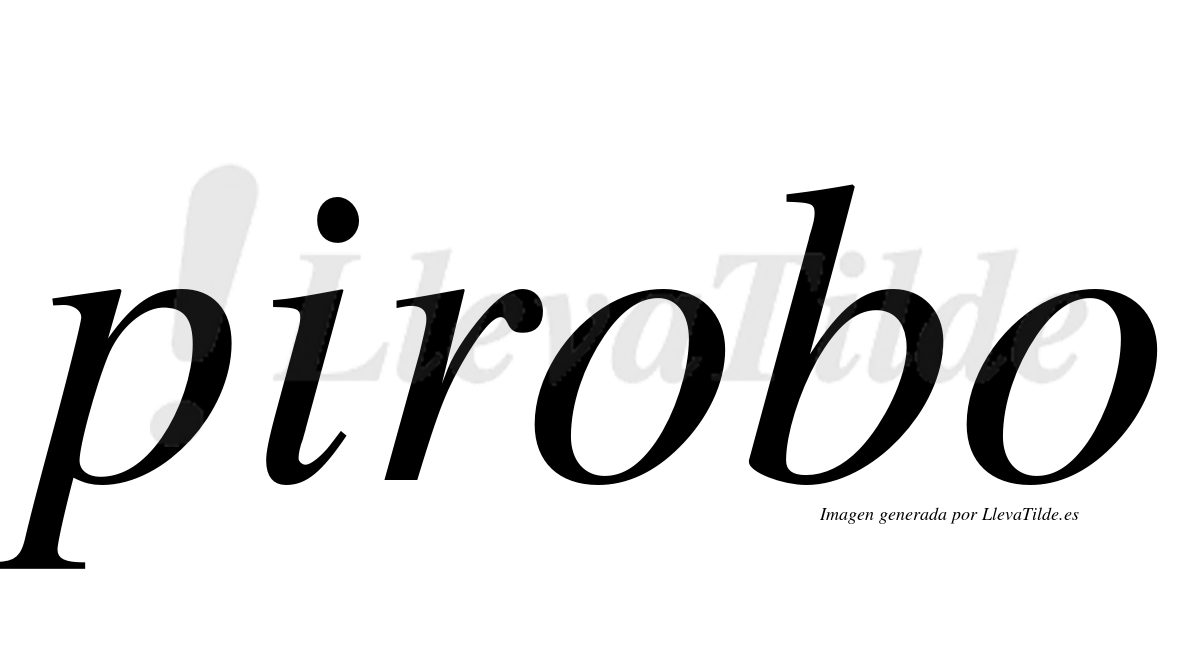 ¿Lleva tilde pirobo? | LlevaTilde.es