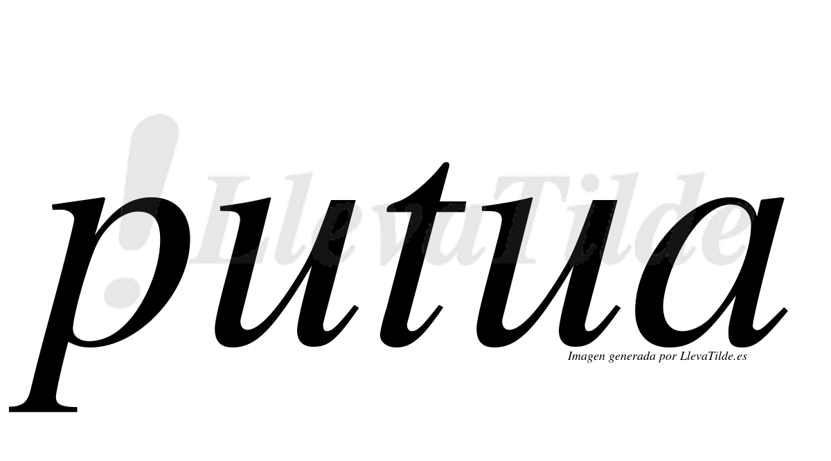 ¿Lleva tilde putua? | LlevaTilde.es