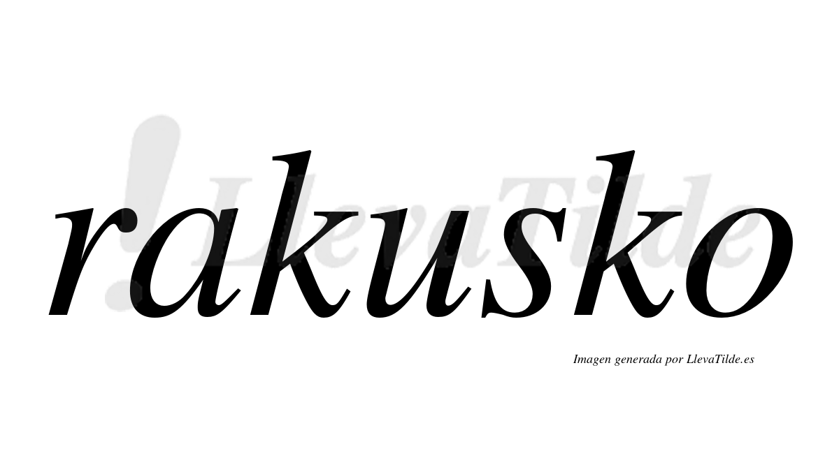 ¿Lleva tilde rakusko? | LlevaTilde.es
