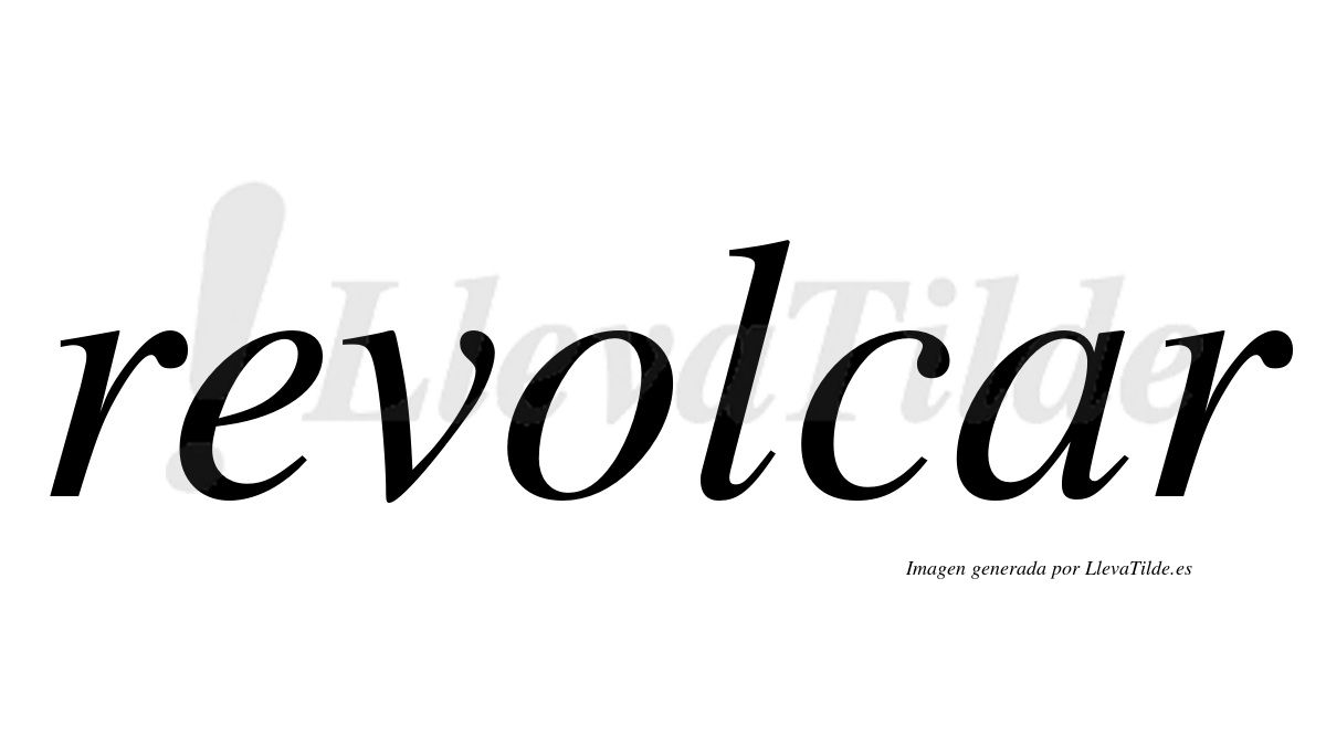 ¿Lleva tilde revolcar? | LlevaTilde.es