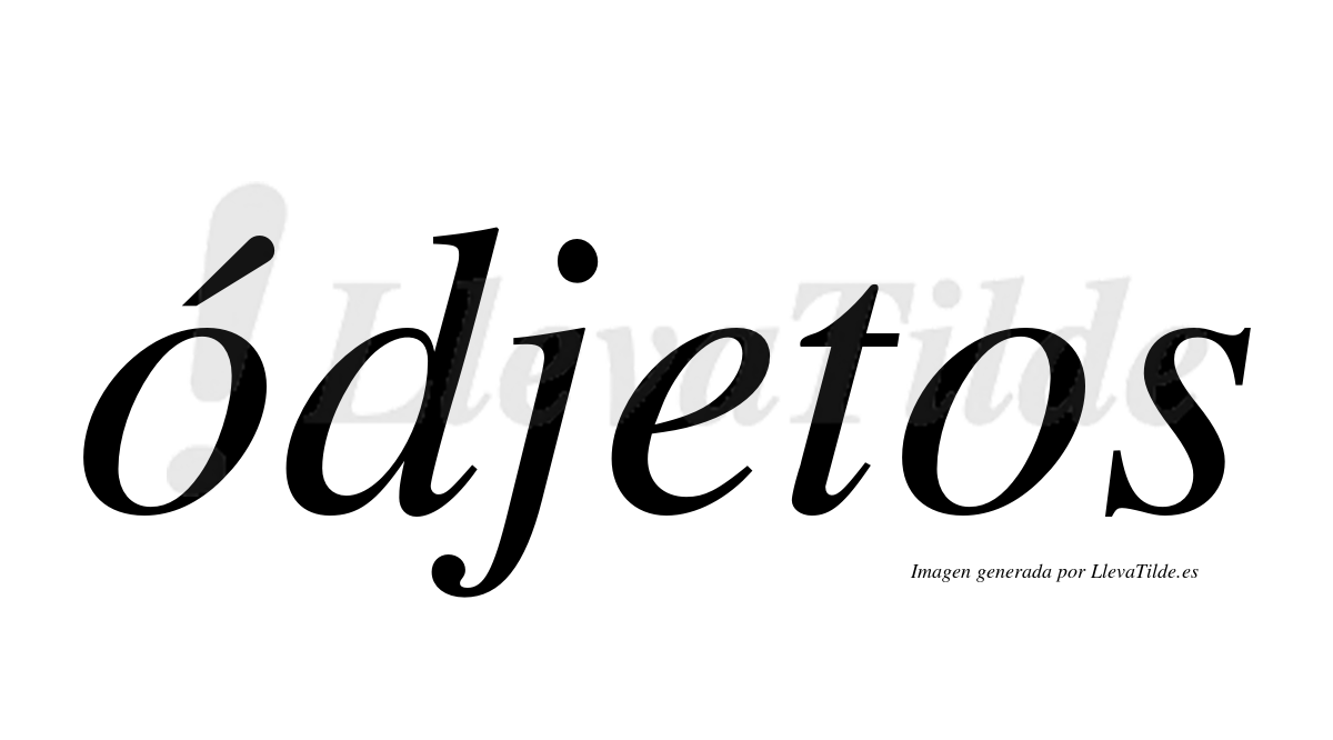 ¿Lleva tilde ódjetos? | LlevaTilde.es