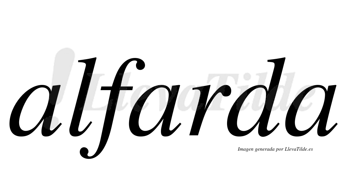 ¿Lleva tilde alfarda? | LlevaTilde.es