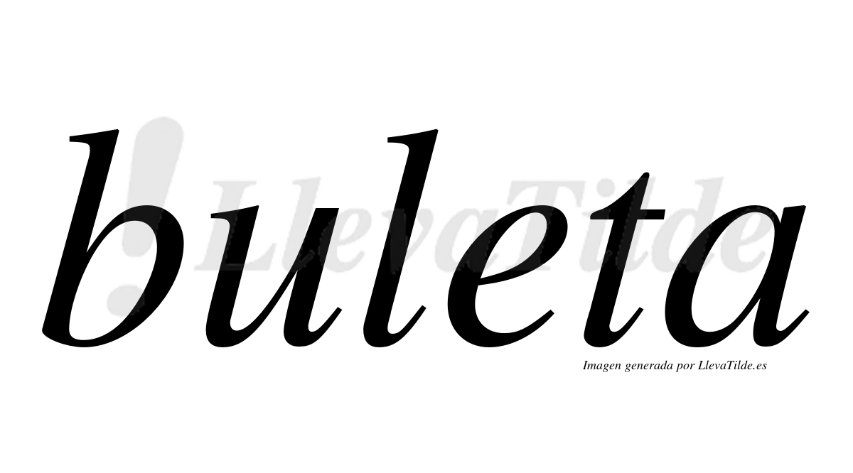 ¿Lleva tilde buleta? | LlevaTilde.es