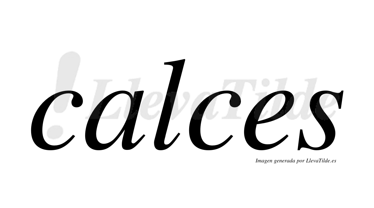 ¿Lleva tilde calces? | LlevaTilde.es