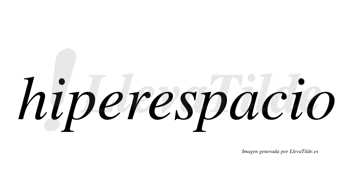 ¿Lleva tilde hiperespacio? | LlevaTilde.es