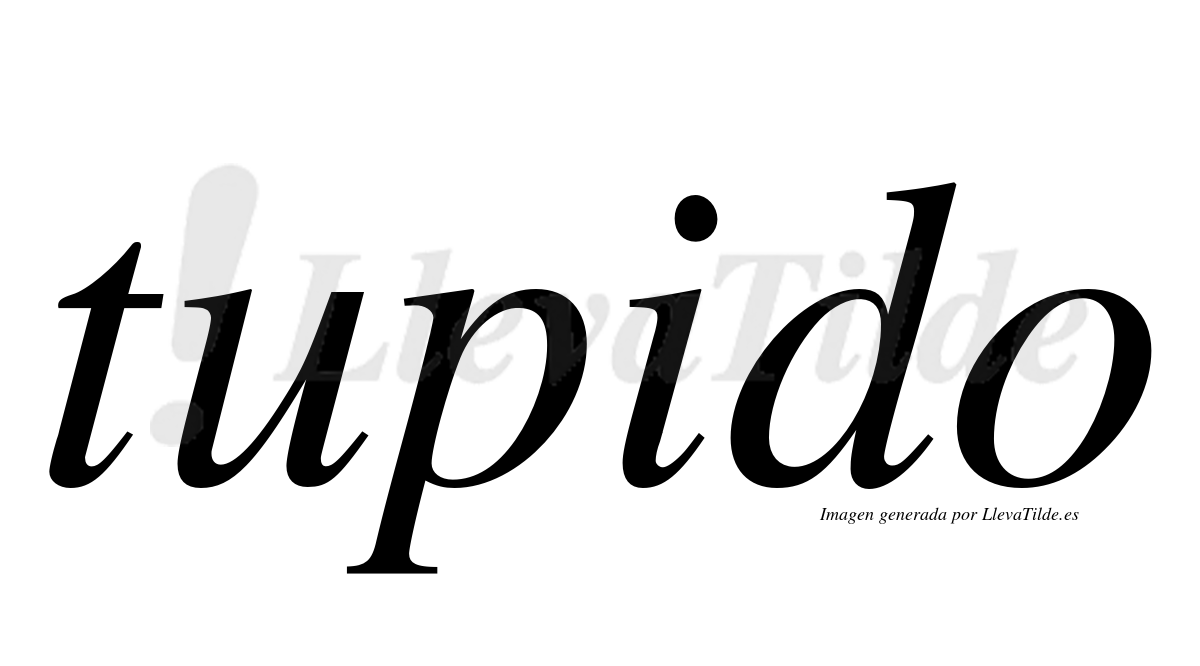 ¿Lleva tilde tupido? | LlevaTilde.es