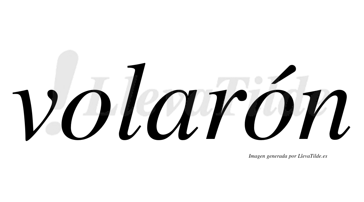 ¿Lleva tilde volarón? | LlevaTilde.es