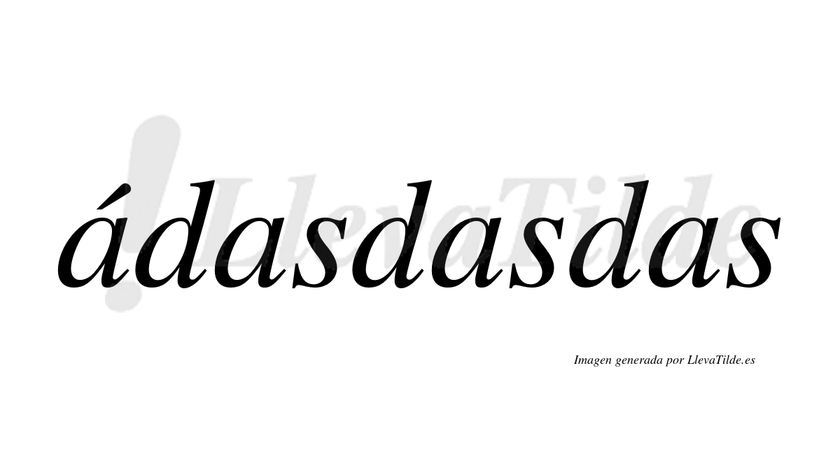 ¿Lleva tilde ádasdasdas? | LlevaTilde.es